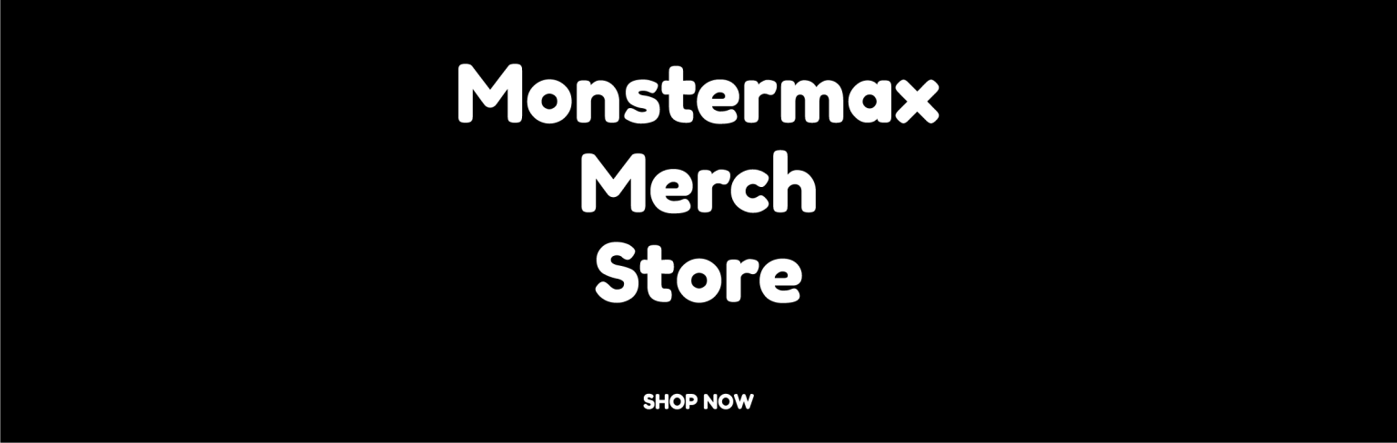 Monstermax Merch - Official Merch Store